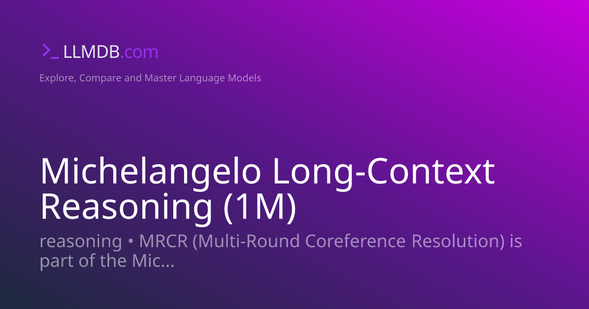 Michelangelo Long-Context Reasoning (1M) - LLM Benchmark