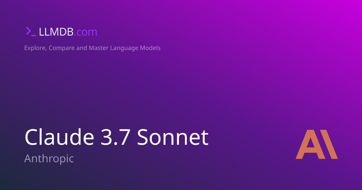 Claude 3.7 Sonnet - Anthropic - LLM Database